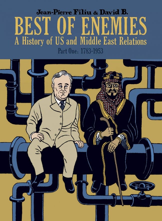 Best of Enemies: A History of US and Middle East Relations - Part One ...