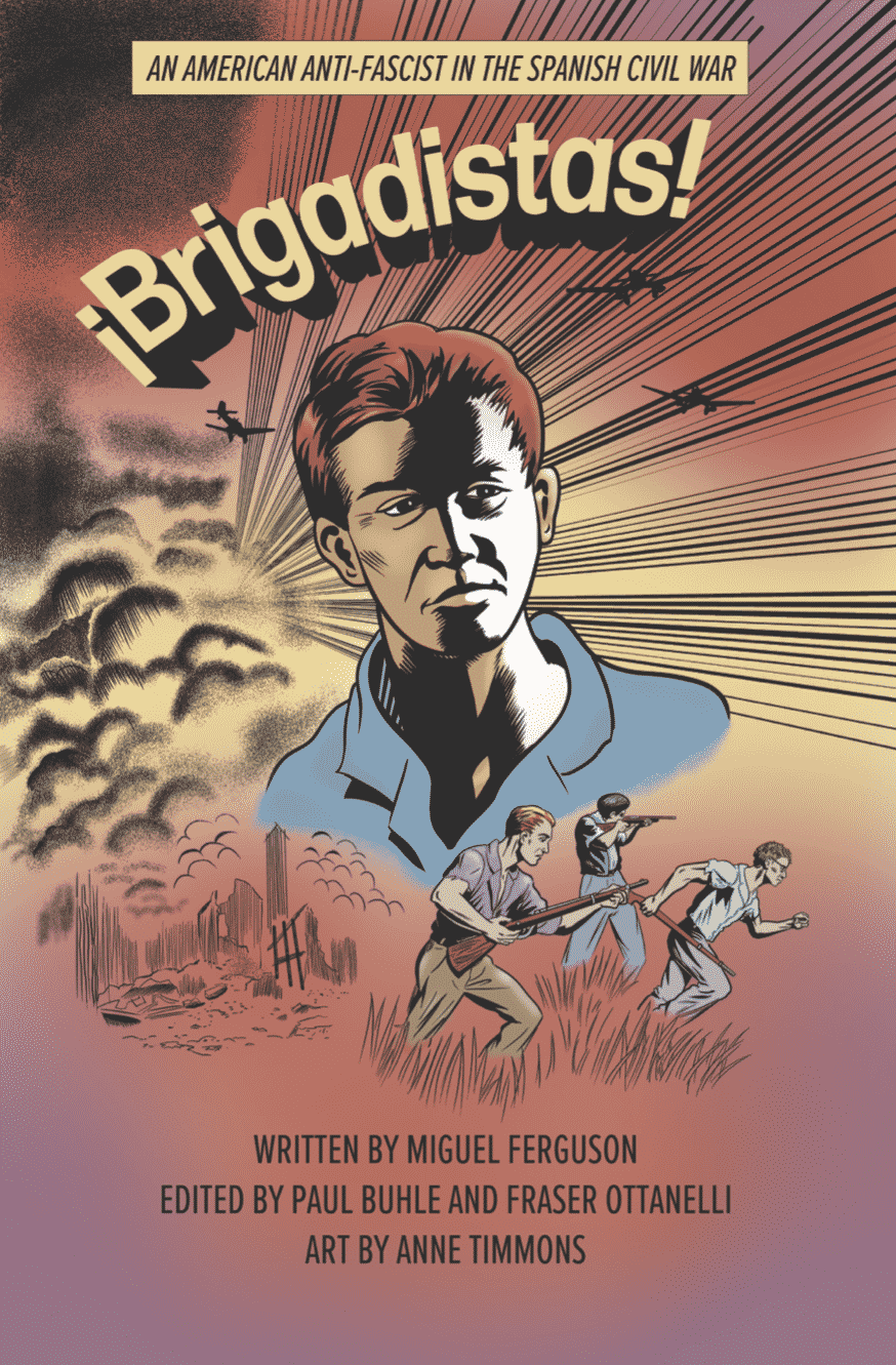 ¡Brigadistas! An American Anti-Fascist in the Spanish Civil War - The ...
